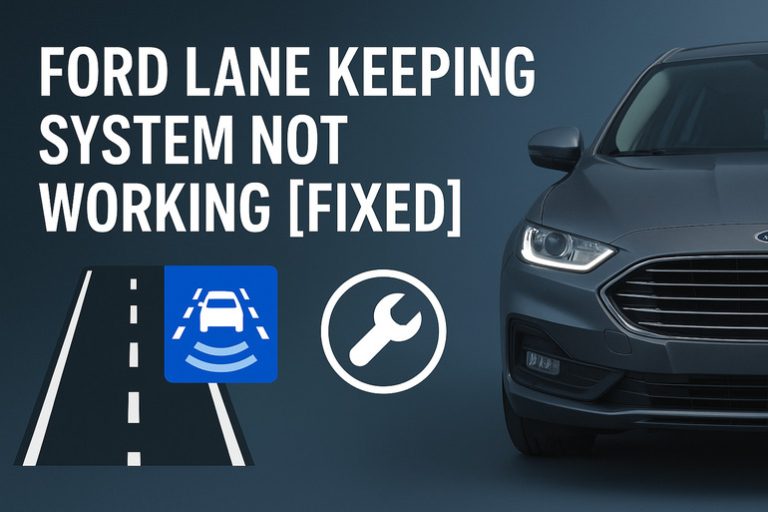 Ford Lane Keeping System Not Working [FIXED] - Know Vehicles